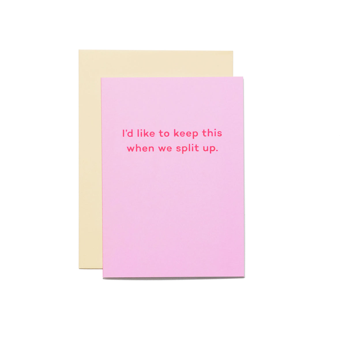 I'd Like to Keep This When We Split Up Card – The Store Collective